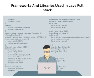 Frameworks And Libraries Used In Java Full Stack - Sohago
