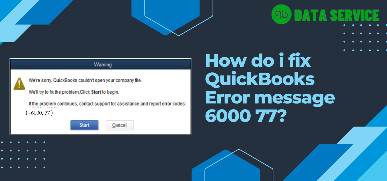 How To Fix QuickBooks Error 6000 77 A Complete Guide