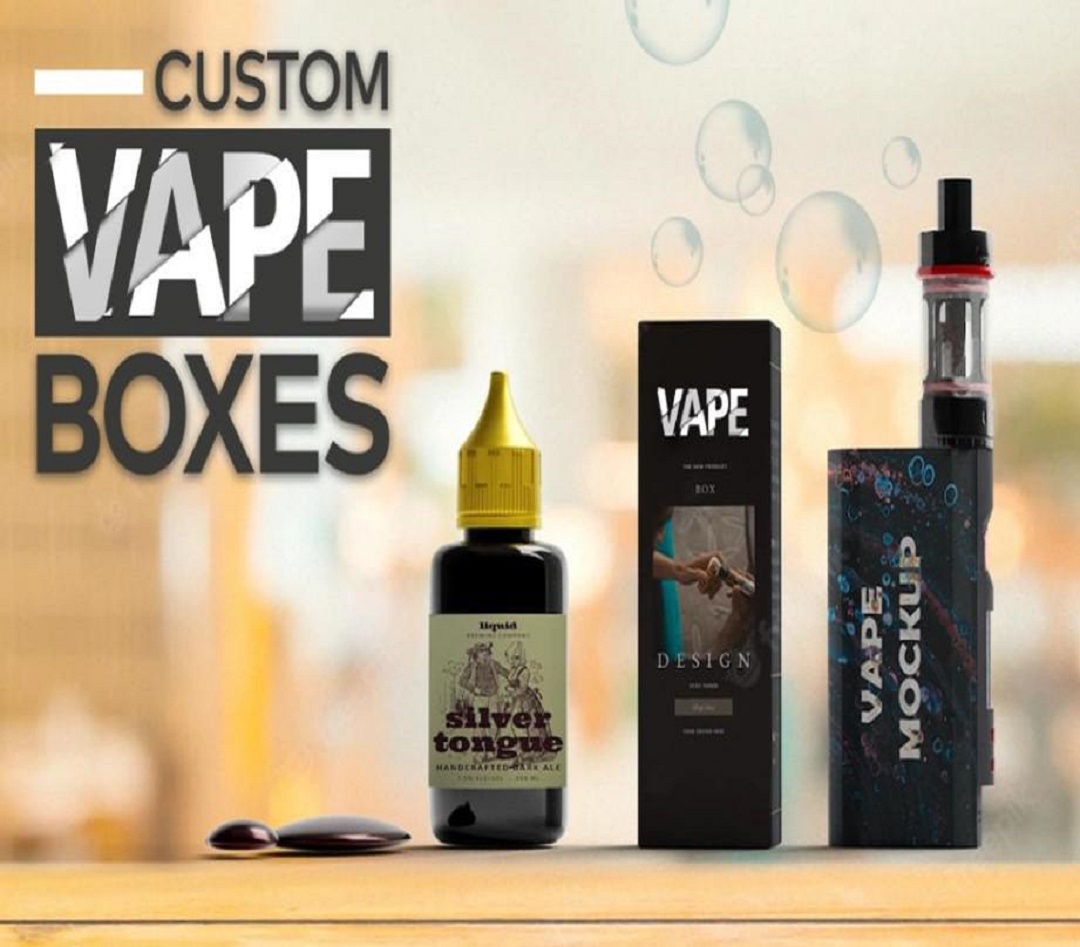 Why Custom Vape Boxes Are Must For Branded Business Image?